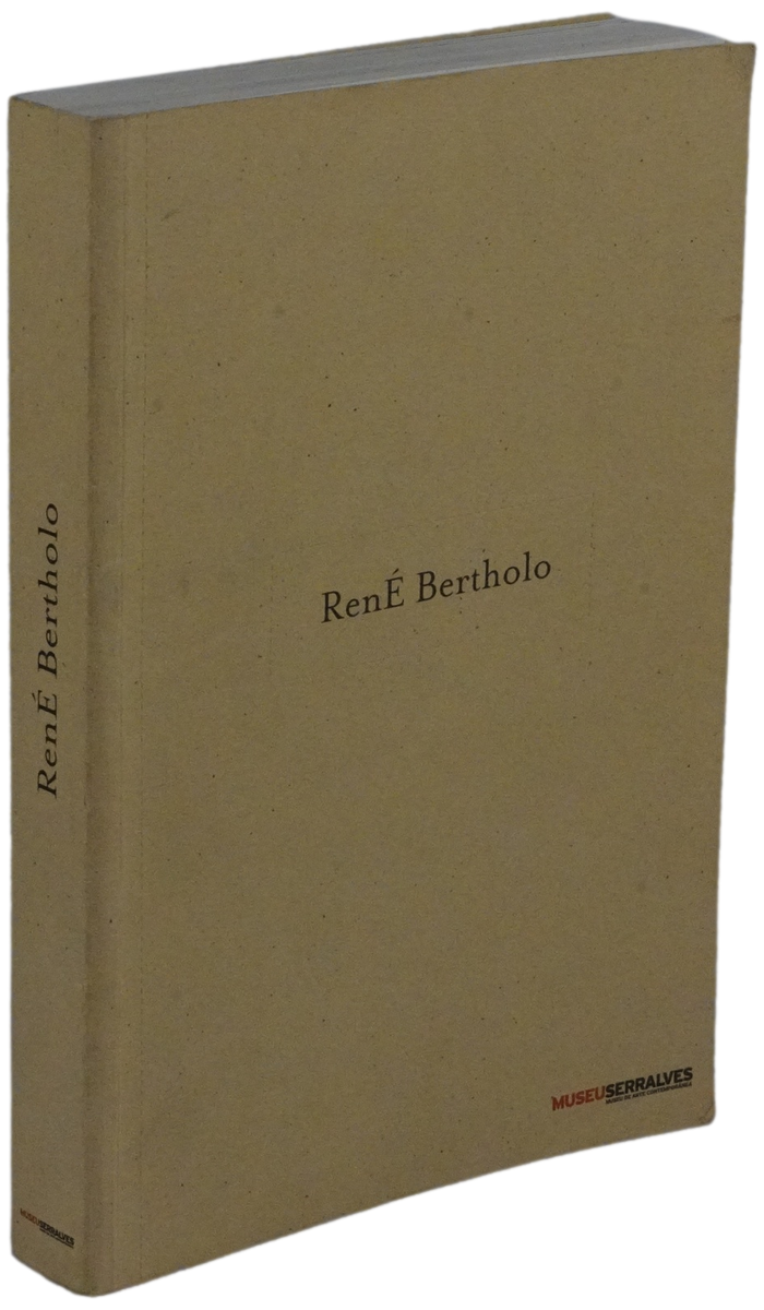 BERTHOLO_Rene_._RENEBERTHOLO.MuseuSerralves.16x23cm.328pags.B ...